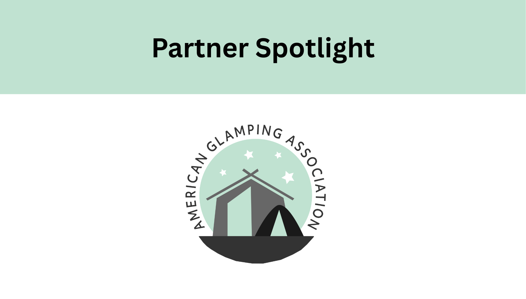 Partner Spotlight: American Glamping Association | Sage Outdoor Advisory